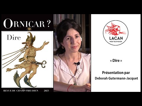 « Dire » : Ornicar ? N°56 - Présentation par Deborah Gutermann-Jacquet