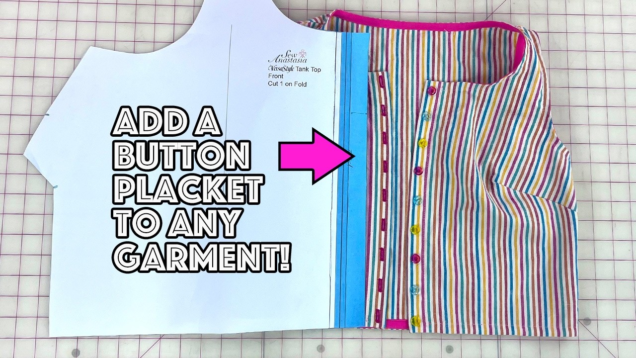 Add A Button Placket To Any Sewing Pattern Or Garment | Full Tutorial!