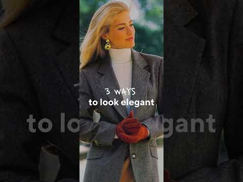 3 ways to look ELEGANT #classy #oldmoney #style #styletips