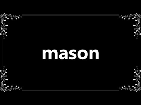 Mason - Definition and How To Pronounce