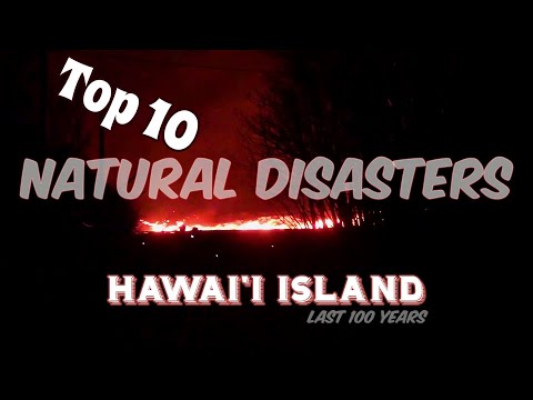 Top 10 Natural Disasters, Hawai'i Island, Last 100 Years