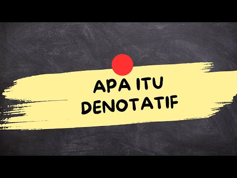 APA ITU DENOTATIF (Denotatif Adalah)