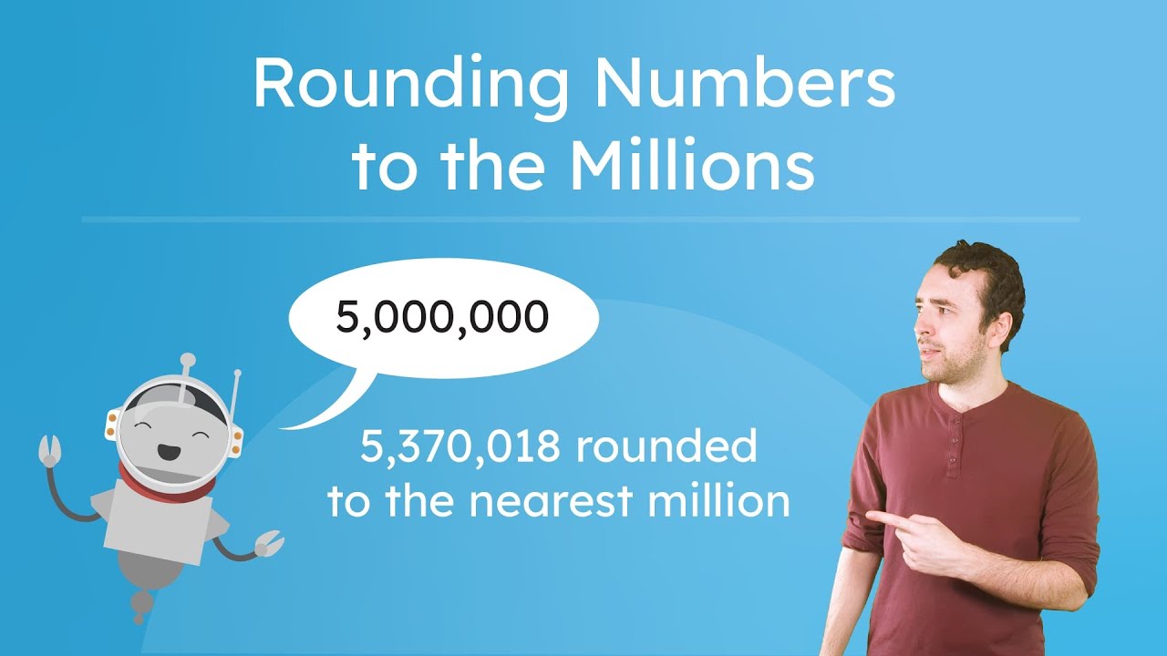 Rounding Numbers to the Millions - How to Round Whole Numbers, Estimate, Benchmark Numbers