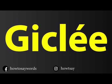 How To Pronounce Giclee