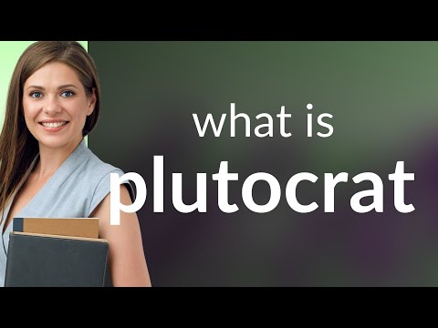 Unveiling the World of Wealth: What is a Plutocrat?