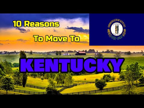 Top 10 Reasons To Move To Kentucky