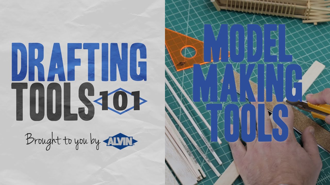 Drafting Tools 101 - Model Making Tools for Drafting
