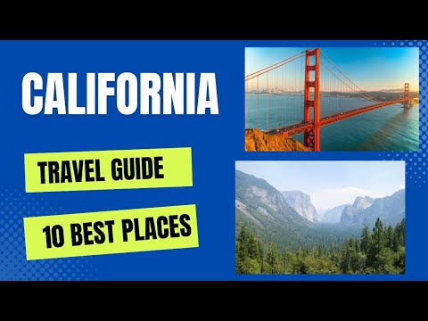 California Travel Guide 2023 - Best Places to Visit in California in 2023