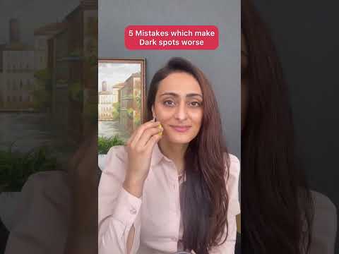 Dark spots l Things that are making it worse l Dermatologist