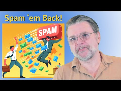 Can’t We Just Spam the Spammers to Death?