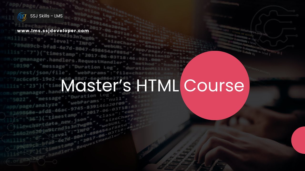 Master’s HTML Course | Lecture 2: HTML Structure & Basic Tags | SSJ Skills