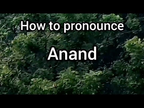How to Pronounce Anand