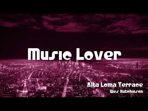 🎵 Alta Loma Terrace - Wes Hutchinson 🎧 No Copyright Music 🎶 YouTube Audio Library