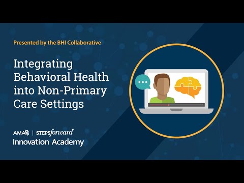 Integrating Behavioral Health into Non-Primary Care Settings