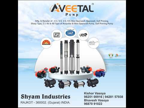 SHYAM INDUSTRIES | AVEETAL PUMP | SUBMERSIBLE PUMP | OPENWELL PUMP | SELF PRIMING PUMP