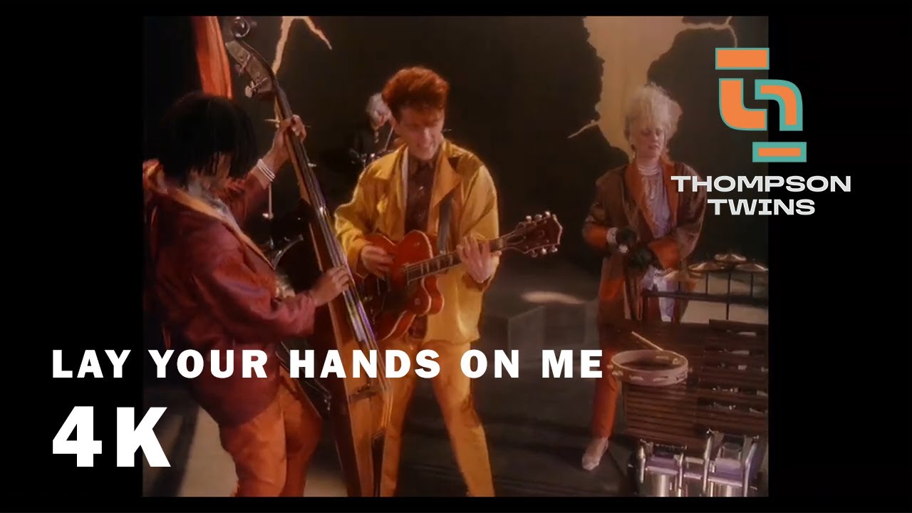 Thompson Twins - Lay Your Hands On Me (Official Video) (4K Remaster)