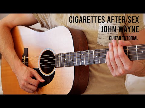 Cigarettes After Sex - John Wayne EASY Guitar Tutorial With Chords / Lyrics