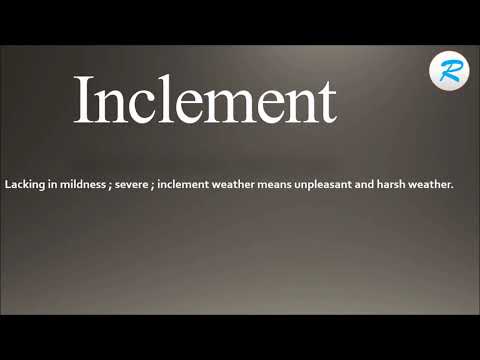 How to pronounce Inclement