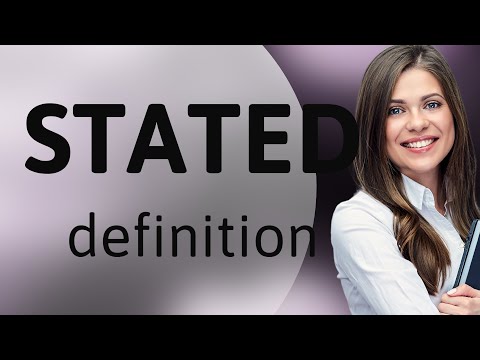 Stated • meaning of STATED
