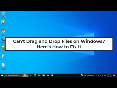 Can't Drag and Drop Files on Windows? Here's How to Fix It