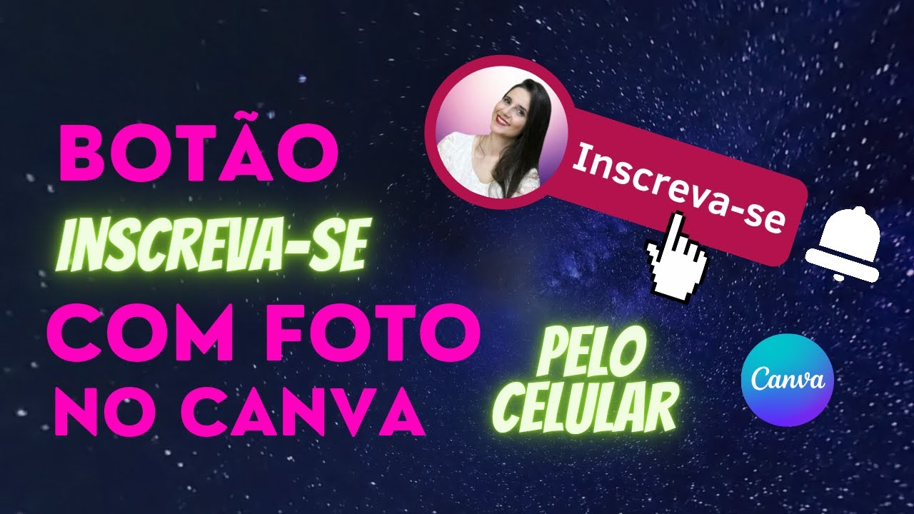 ✅Botão INSCREVA-SE animado no canva pelo celular | Criar botão de inscrever-se com foto no canva
