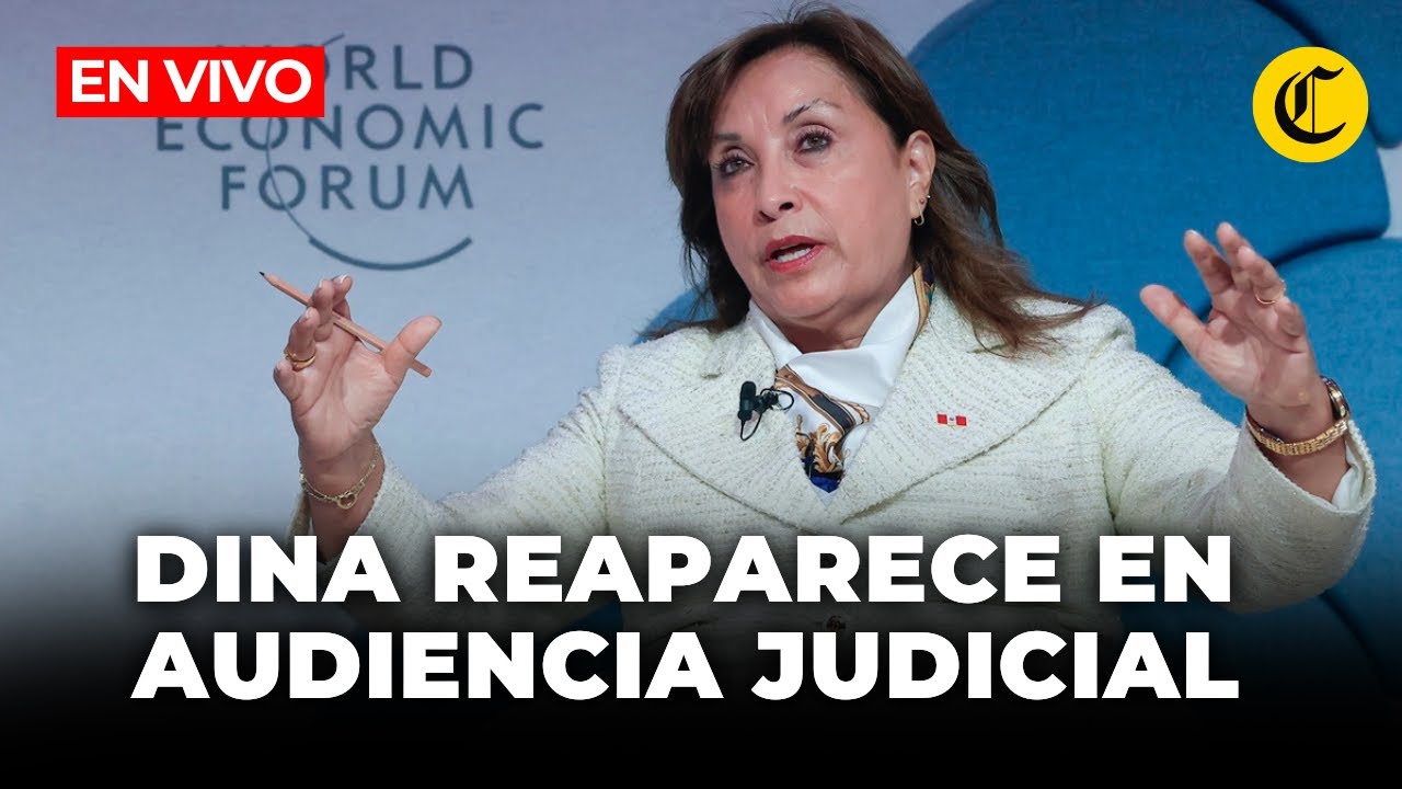 🔴 EN VIVO | AUDIENCIA DE APELACIÓN POR LAVADO DE ACTIVOS CONTRA DINA BOLUARTE | El Comercio