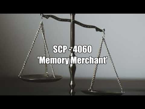 SCP - 4060 'Memory Merchant'