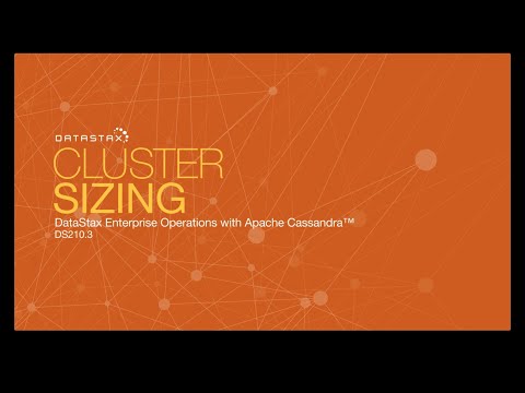 DS210.03 Cluster Sizing | Operations with Apache Cassandra