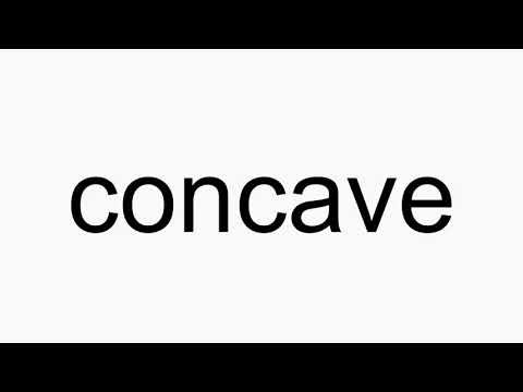 How to pronounce concave