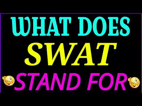 what does Swat stand for | Swat full form | what does Swat mean | Swat meaning and definition