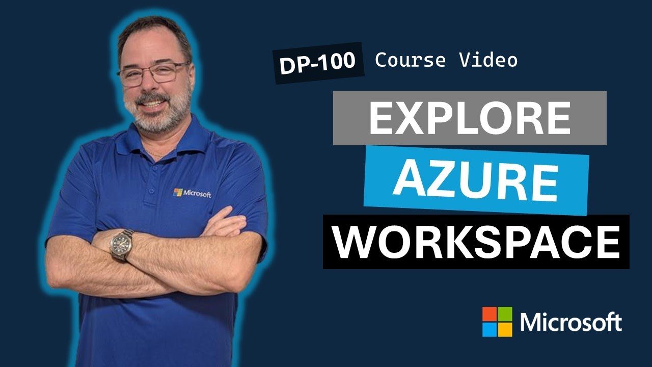 Explore and configure the Azure Machine Learning workspace DP-100