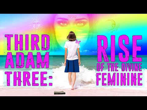 Third Adam 3: Rise of The Divine Feminine – Living in Anglo-America