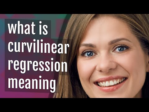 Curvilinear regression | meaning of Curvilinear regression