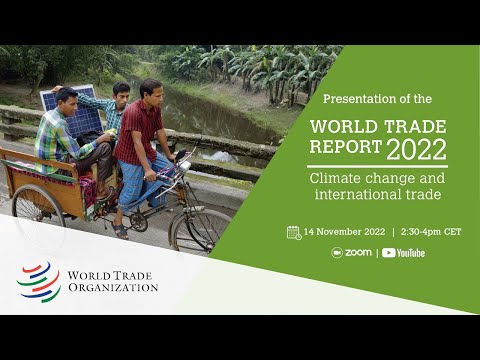 WTO World Trade Report 2022 on Climate Change and International Trade (English)