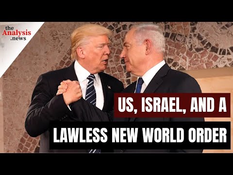 U.S., Israel, and a Lawless New World Order - Nader Hashemi
