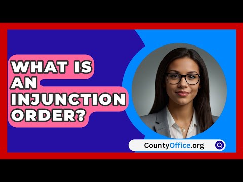 What Is An Injunction Order? - CountyOffice.org