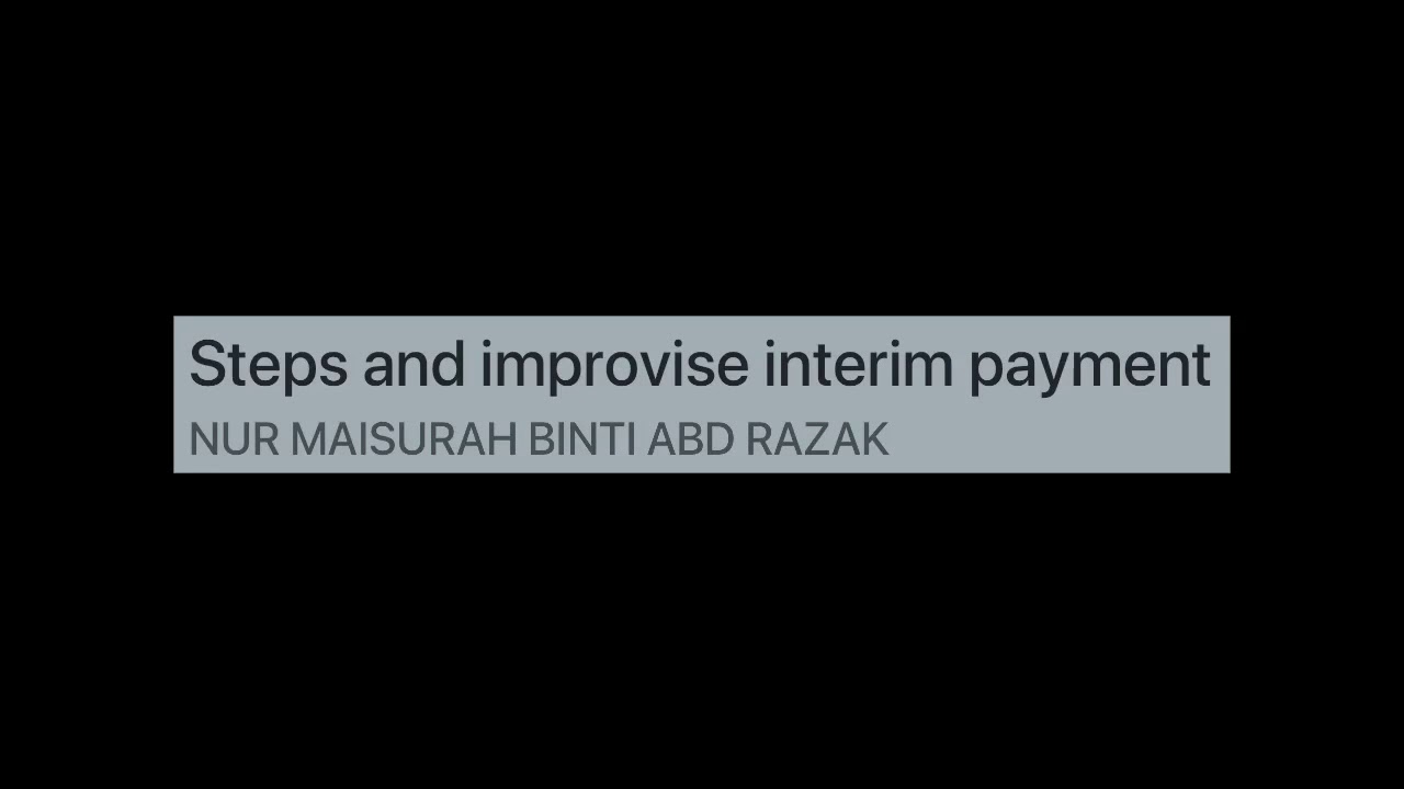 Steps and preparation interim payment