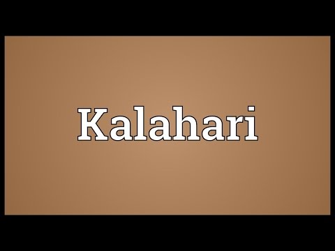 Kalahari Meaning