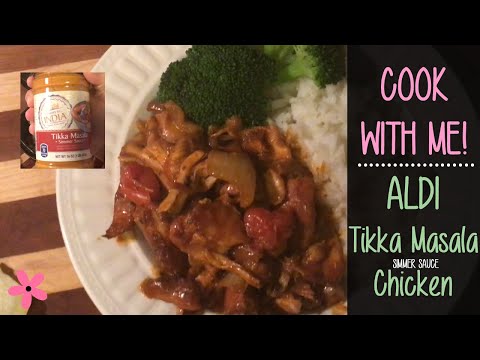 Cook With Me - HALF HOMEMADE - Aldi Tikka Masala Simmer Sauce With Chicken (VERY EASY!)