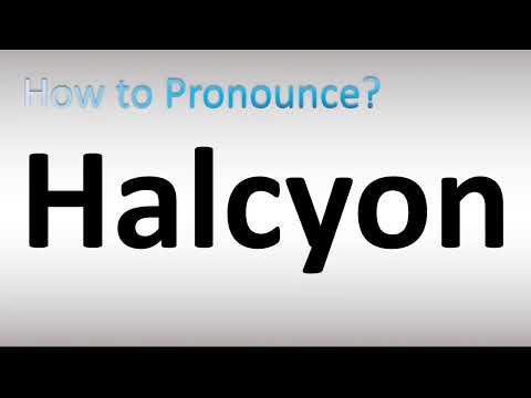 How to Pronounce Halcyon