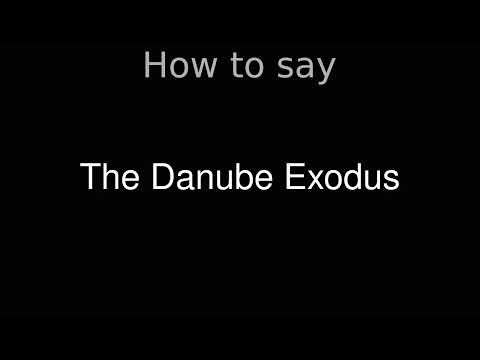 How to Pronounce correctly The Danube Exodus (Movie)