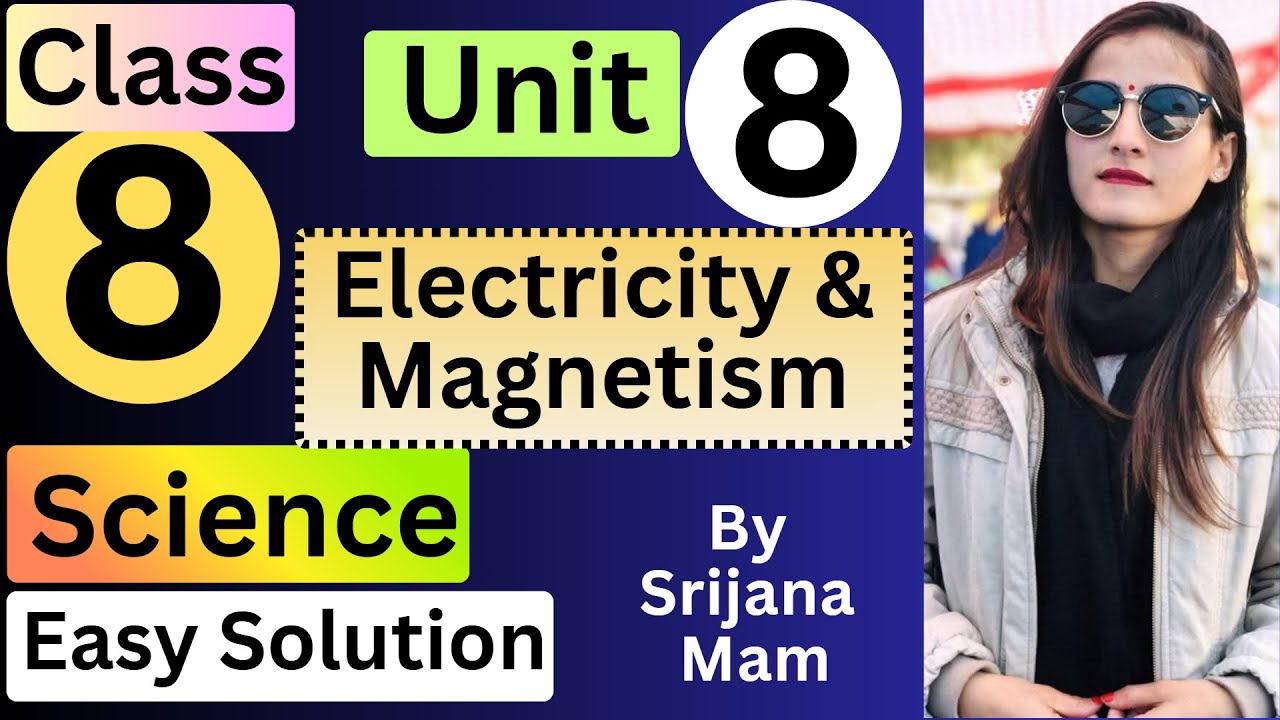 Class 8 Science Unit 8 | Electricity & Magnetism Complete Exercise Solution With Numericals | CDC