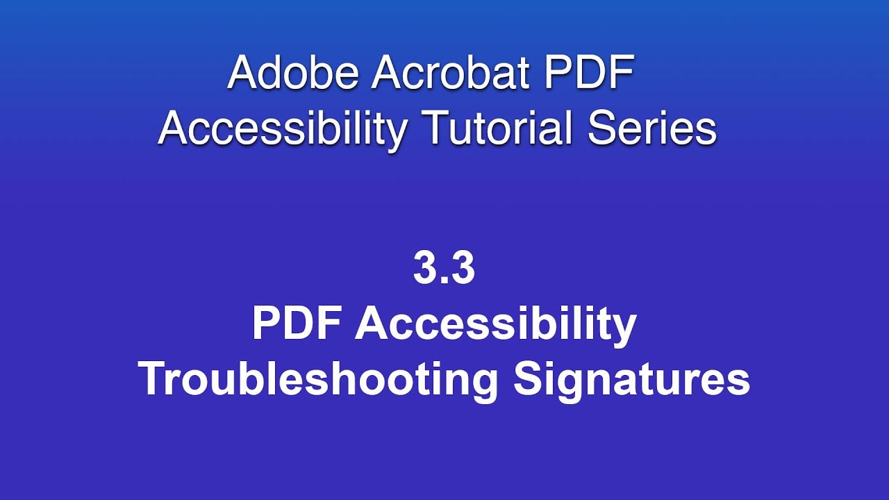 3 3 PDF Accessibility Troubleshooting Signatures