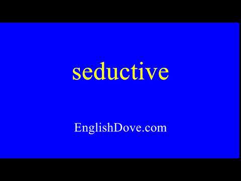 How to pronounce seductive in American English.