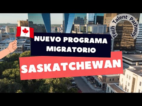 NUEVO PROGRAMA MIGRATORIO SASKATCHEWAN TECH TALENT PATHWAY ❤❤❤ CANADA