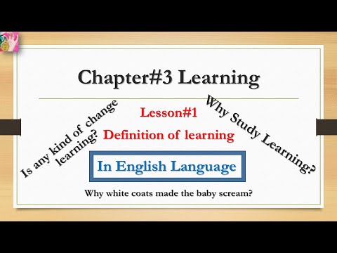 Learning in psychology | Why study learning? | Why white coats made the baby scream?| Dear Knowledge