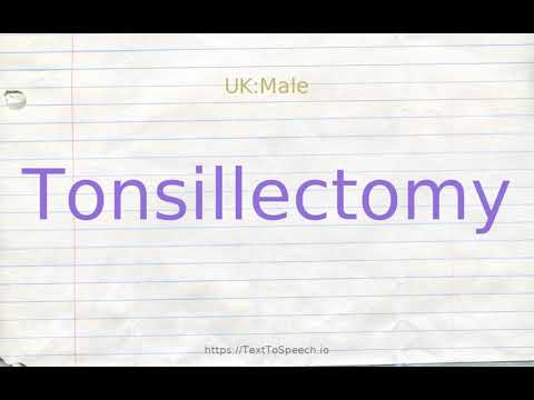 How to pronounce tonsillectomy