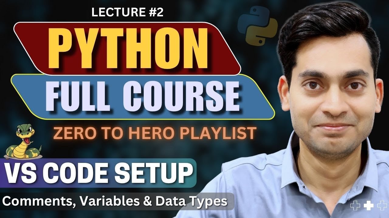 Python Full Course Playlist | VS Code Setup | Comments, Variables and Data Types in Python Lecture 2