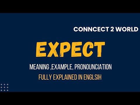 What Does expect Means || Meanings And Definitions With expect in ENGLISH