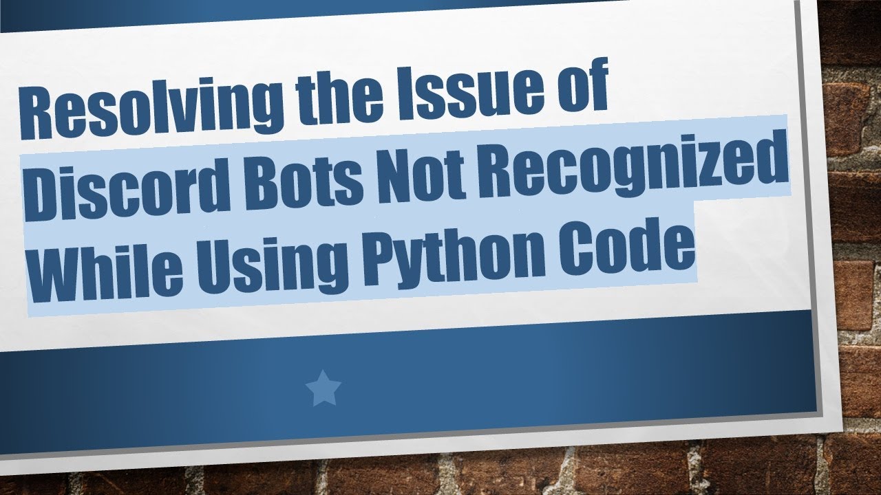 Resolving the Issue of Discord Bots Not Recognized While Using Python Code